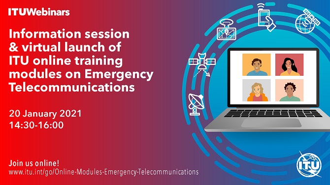 Information session and virtual launch of the "ITU online training modules on emergency ...